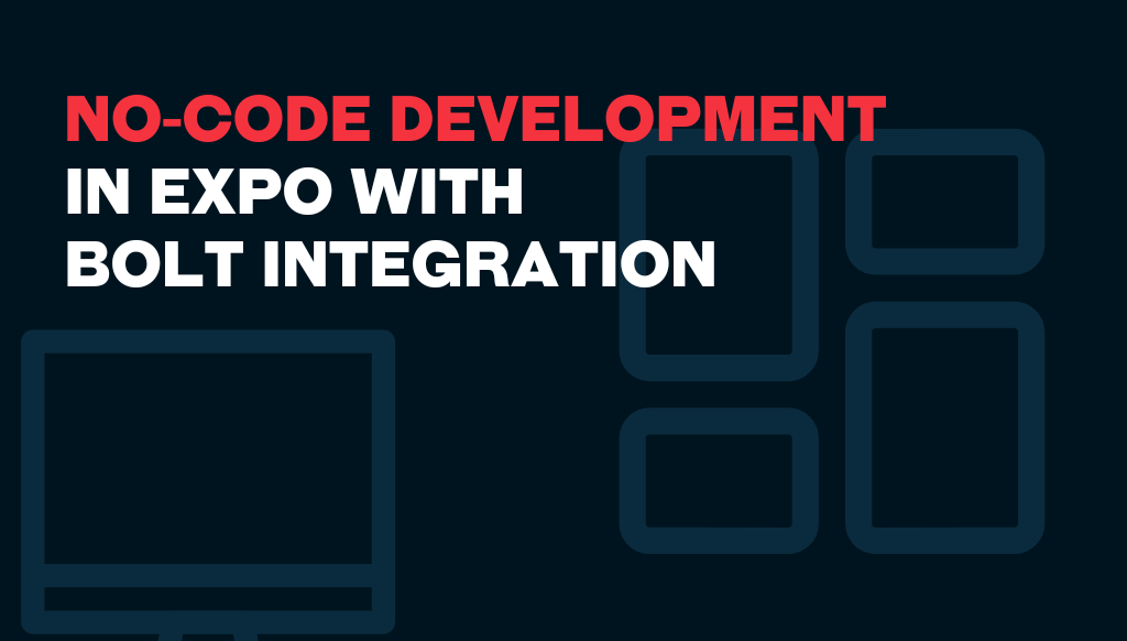 No-Code Development in Expo with Bolt Integration - Pagepro